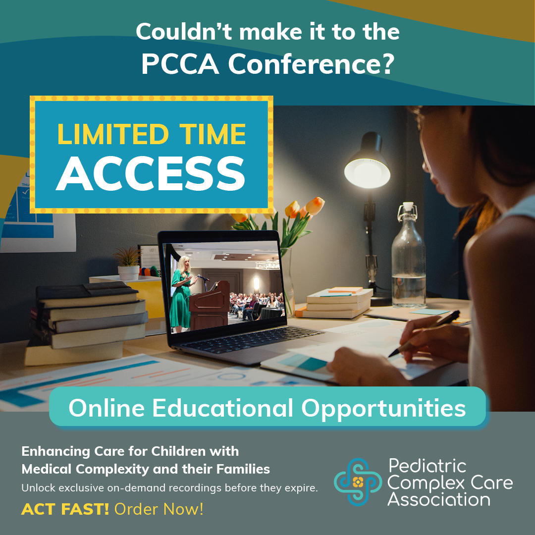 Pediatric Complex Care Association – Advocate, collaborate and educate ...